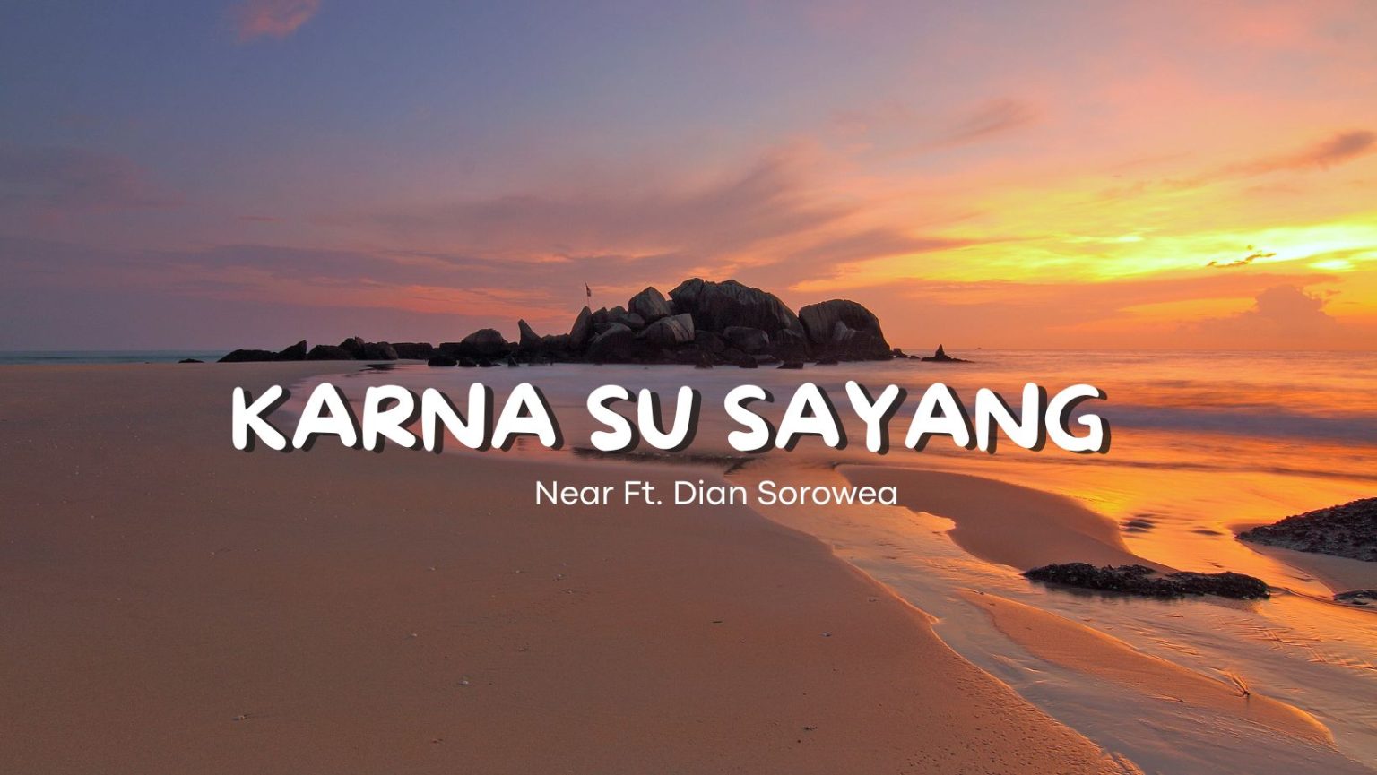 Lirik Lagu Karna Su Sayang – Near Ft. Dian Sorowea – Lirik Lagu Melayu